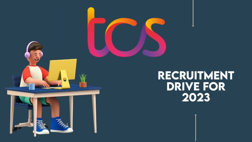 TCS Recruitment Drive for 2023 & below Passout graduates | Apply here ...